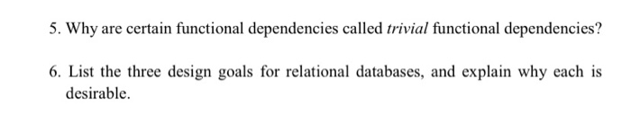 Solved 5. Why are certain functional dependencies called | Chegg.com