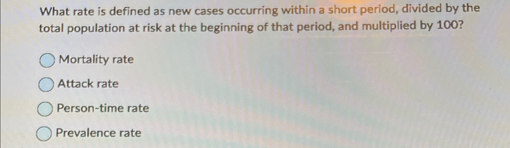 Solved What rate is defined as new cases occurring within a | Chegg.com