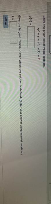 Solved Solve the given initial-value problem. xy + y - e, | Chegg.com