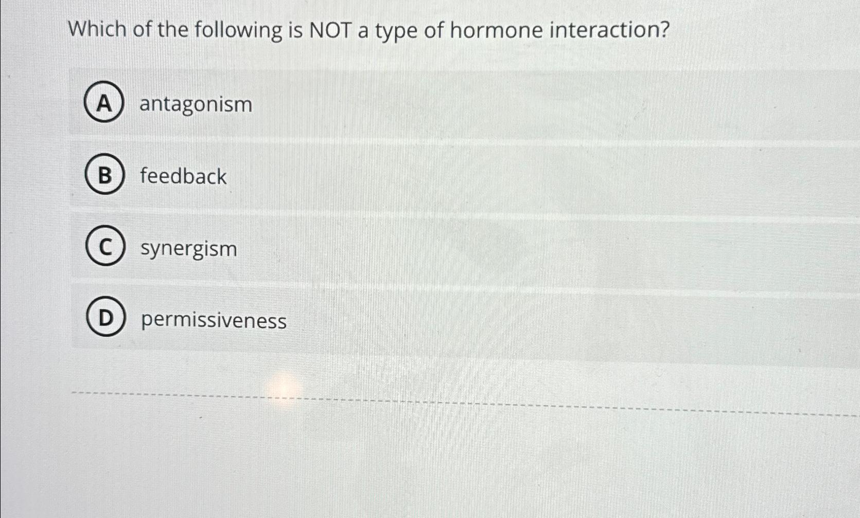 Solved Which of the following is NOT a type of hormone | Chegg.com