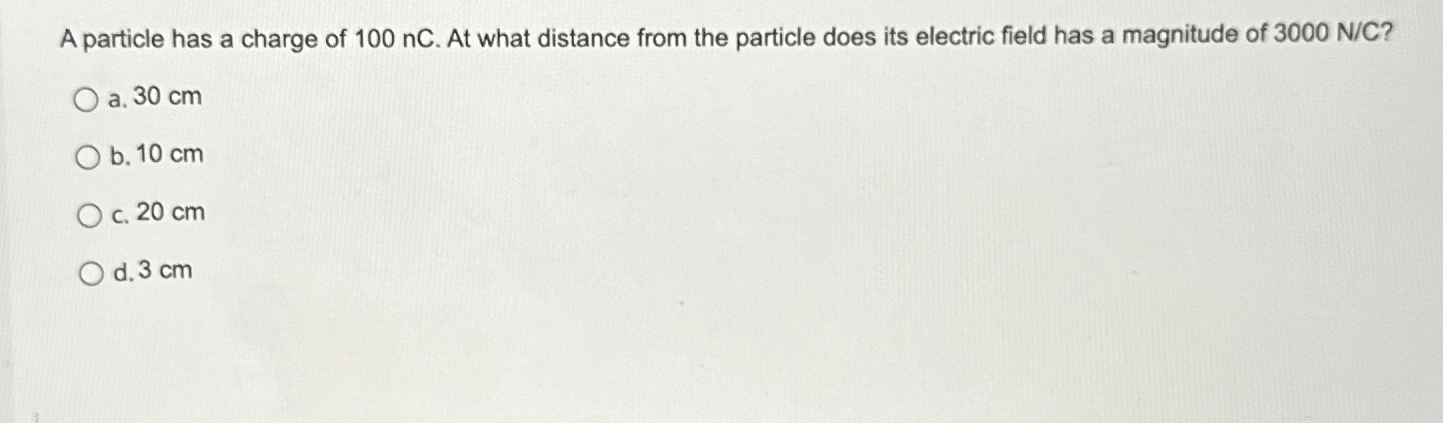 A particle has a charge of 100nC. ﻿At what distance | Chegg.com