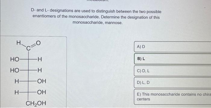 Solved D- and L-designations are used to distinguish between | Chegg.com