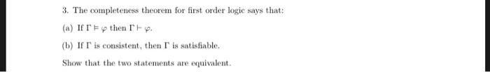 Solved 3. The completeness theorem for first order logic | Chegg.com