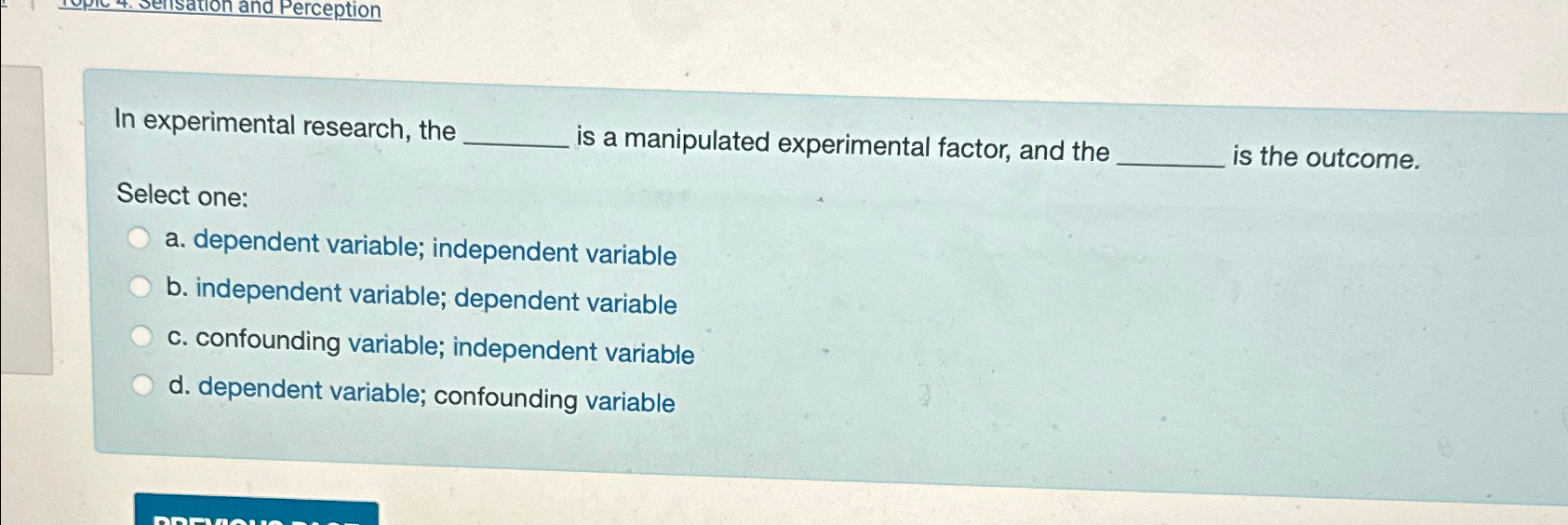 Solved In experimental research, the ﻿is a manipulated | Chegg.com