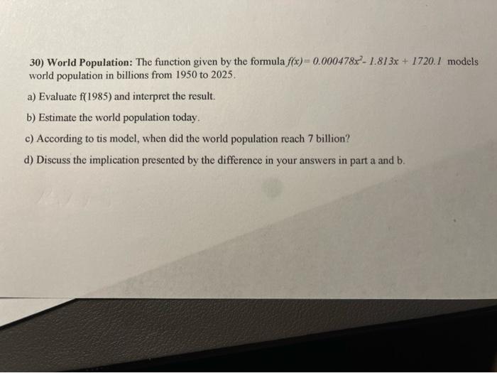 Solved 30) World Population: The function given by the | Chegg.com