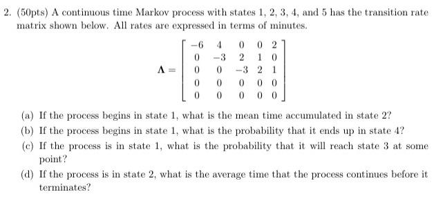 Solved Note that the transition RATE matrix is given, not | Chegg.com