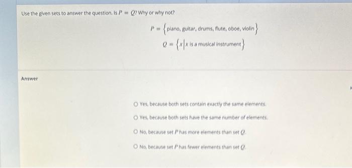Solved Use the given sets to answer the question, is P=Q. | Chegg.com