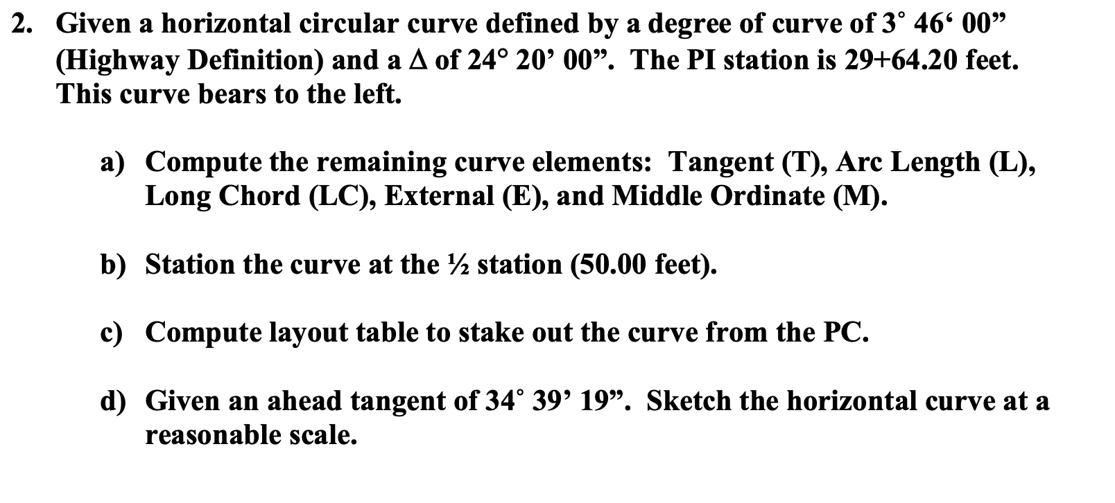 Given a horizontal circular curve defined by ﻿a | Chegg.com