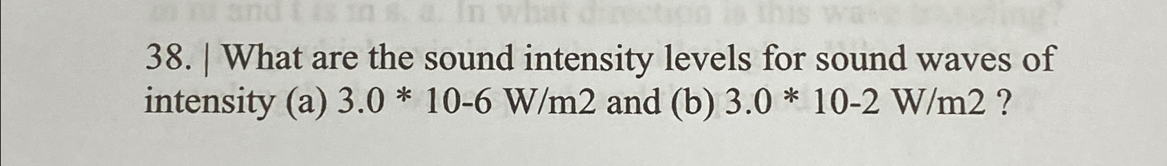 Solved What are the sound intensity levels for sound waves | Chegg.com