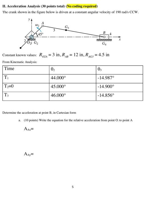 Solved II. Acceleration Analysis (30 points total) (No | Chegg.com