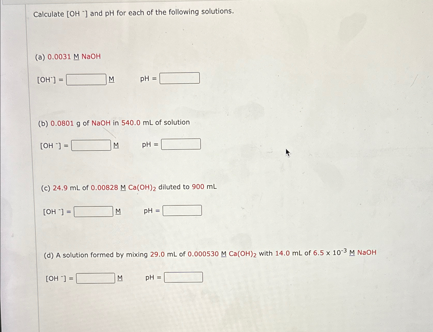 Solved Calculate OH-and pH ﻿for each of the following | Chegg.com