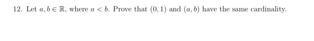 Solved Let a,binR, where (0,1)(a,b)a. ﻿Prove that (0,1) ﻿and | Chegg.com