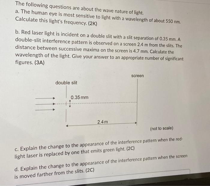 Solved The following questions are about the wave nature of | Chegg.com