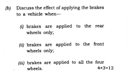 Solved (b) ﻿Discuss the effect of applying the brakes to a | Chegg.com