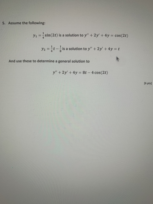 Solved 5. Assume the following: Y1 = sin(2t) is a solution | Chegg.com