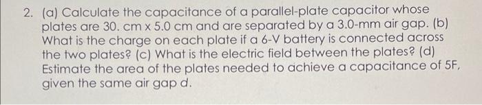 Solved 2. (a) Calculate the capacitance of a parallel-plate | Chegg.com