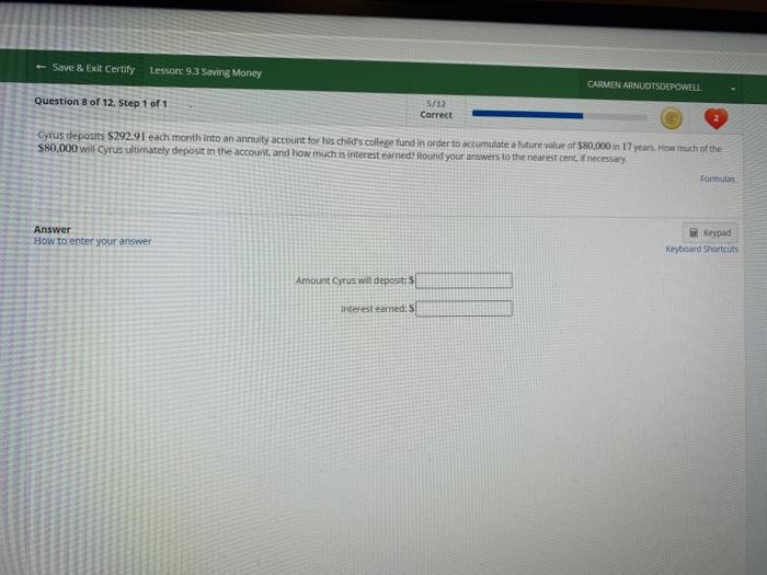 Solved - Save & Exit Certify Lesson 93 Saving Money CARMEN | Chegg.com