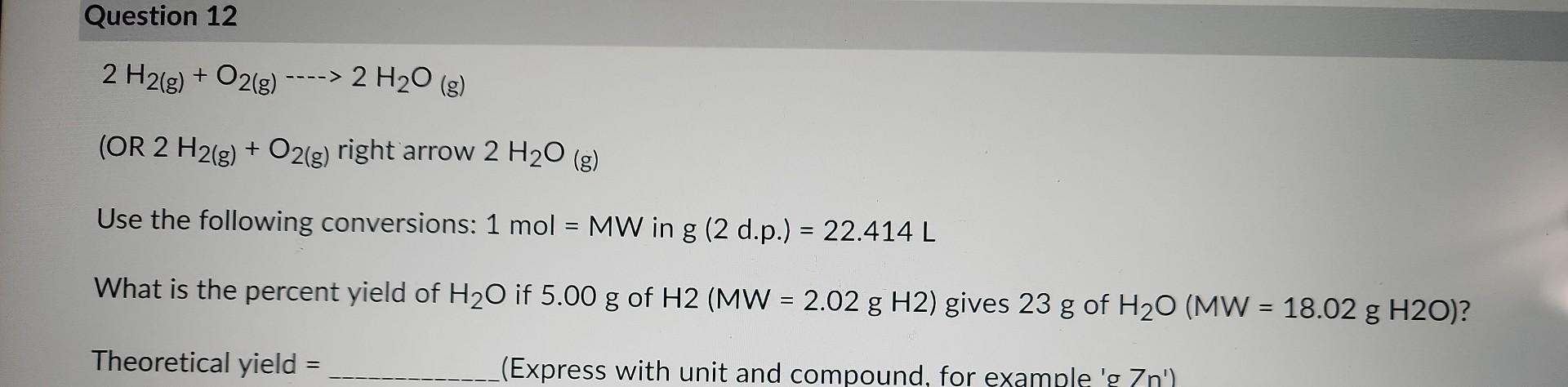 Solved 2H2( g)+O2( g)⋯2H2O(g) (OR2H2( g)+O2( g) right arrow | Chegg.com