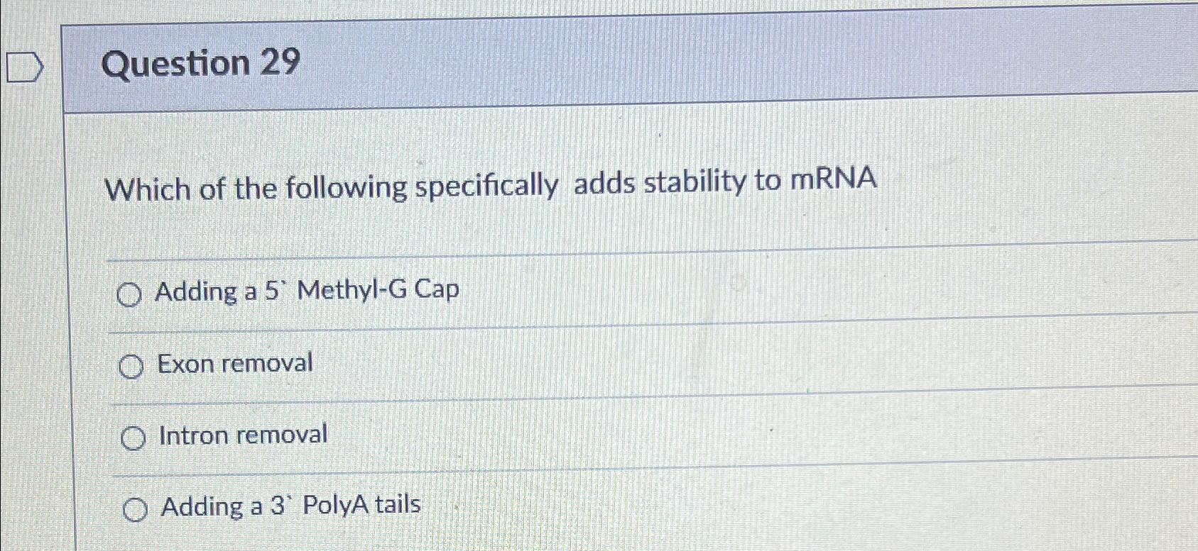 Solved Question 29Which of the following specifically adds | Chegg.com