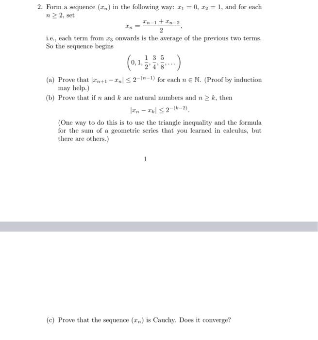Solved 2. Form a sequence (n) in the following way: x₁ = 0, | Chegg.com