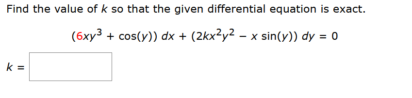 Solved Find the value of k ﻿so that the given differential | Chegg.com