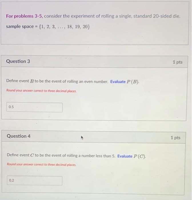 Solved For problems 3-5, consider the experiment of rolling | Chegg.com