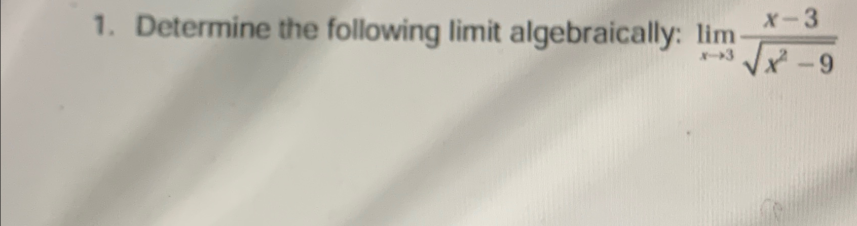 Solved Determine the following limit algebraically: | Chegg.com