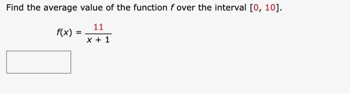 Solved Find the average value of the function f over the | Chegg.com