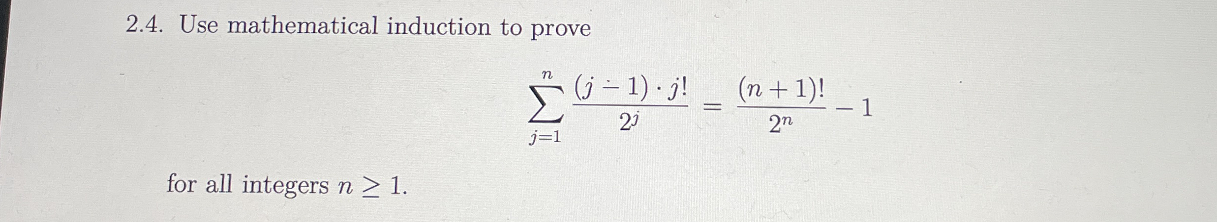 Solved 2.4. ﻿Use mathematical induction to | Chegg.com