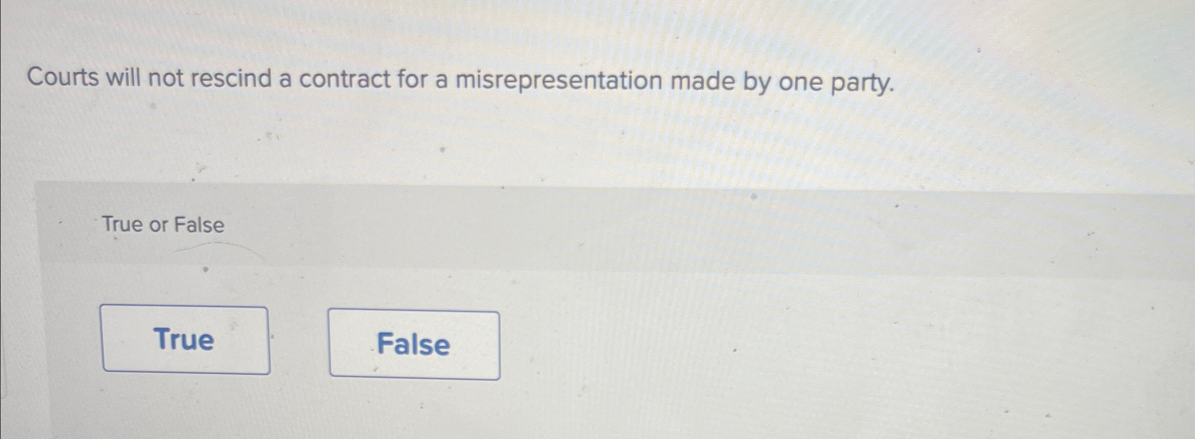 Solved Courts will not rescind a contract for a | Chegg.com