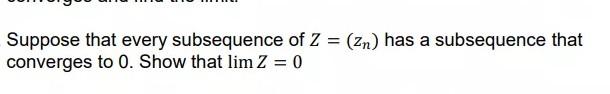 Solved Suppose that every subsequence of Z = (2n) has a | Chegg.com