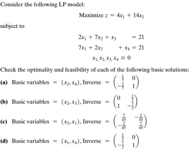 Solved Consider the following LP model: Maximize z=4x1+14x2 | Chegg.com