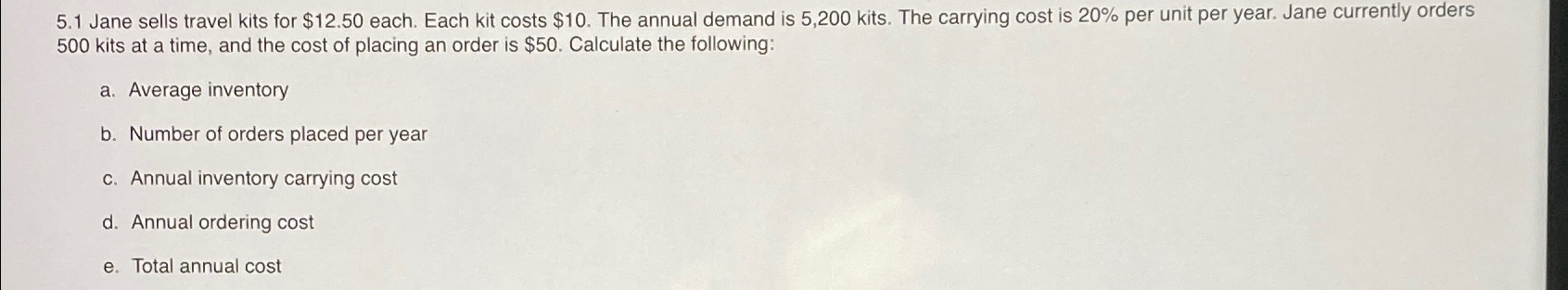 Solved 5.1 ﻿Jane sells travel kits for $12.50 ﻿each. Each | Chegg.com