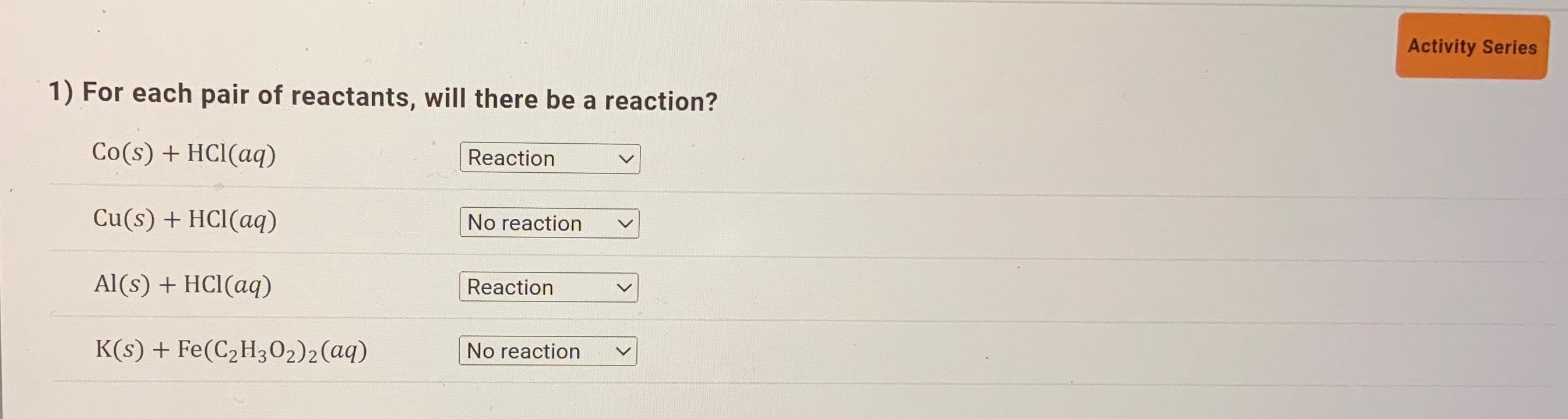 Solved For each pair of reactants, will there be a | Chegg.com