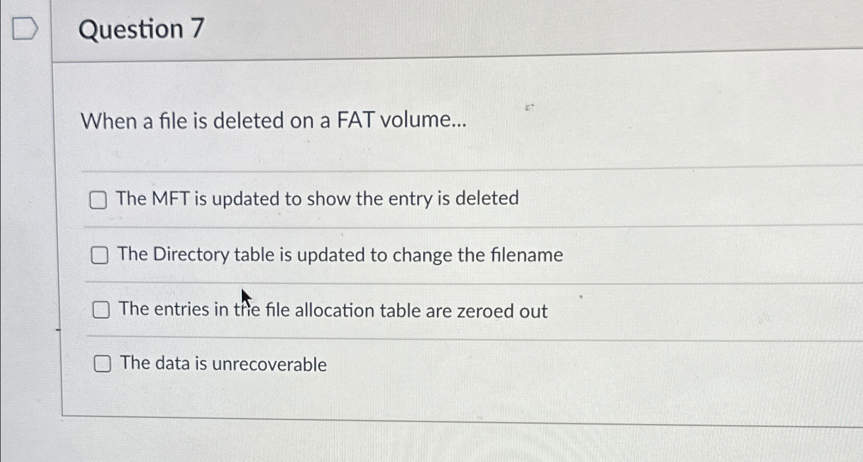 Solved Question 7When a file is deleted on a FAT | Chegg.com