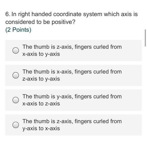 Solved 6. In right handed coordinate system which axis is | Chegg.com