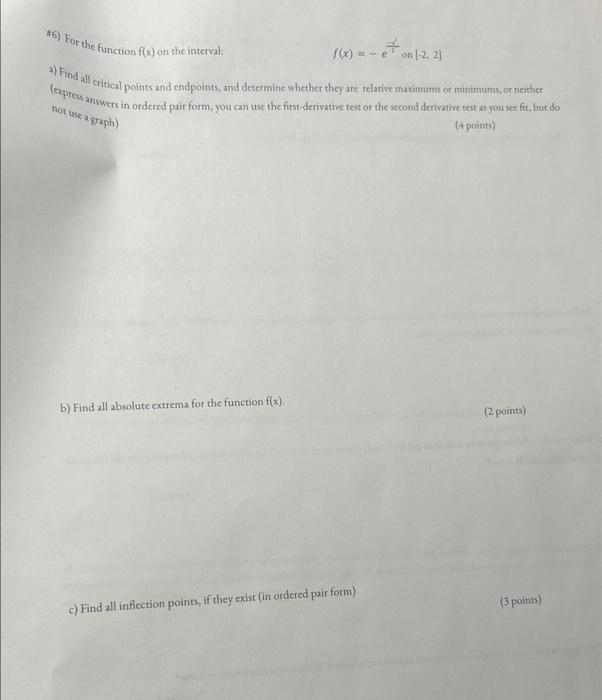 Solved *6) For the function f(x) on the interval: f(x)=−exx | Chegg.com