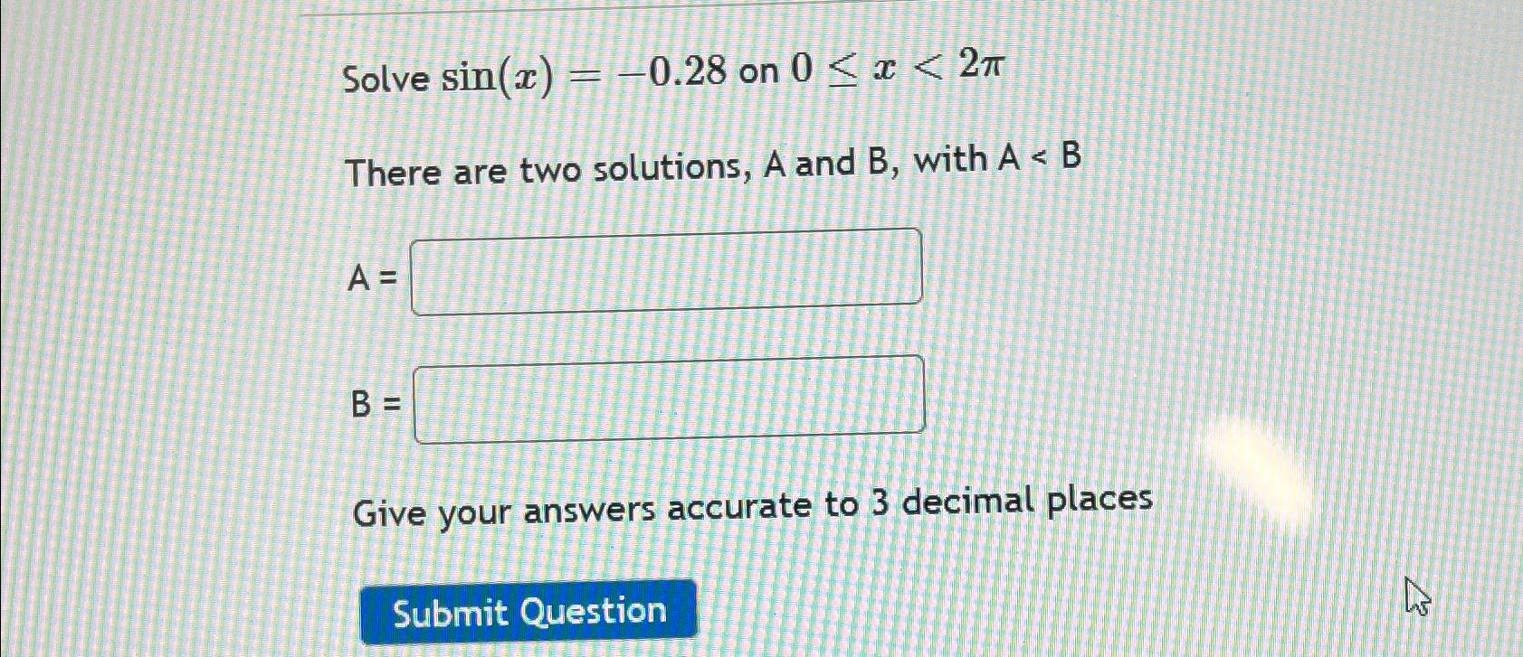 Solved Solve sin(x)=-0.28 ﻿on 0≤x