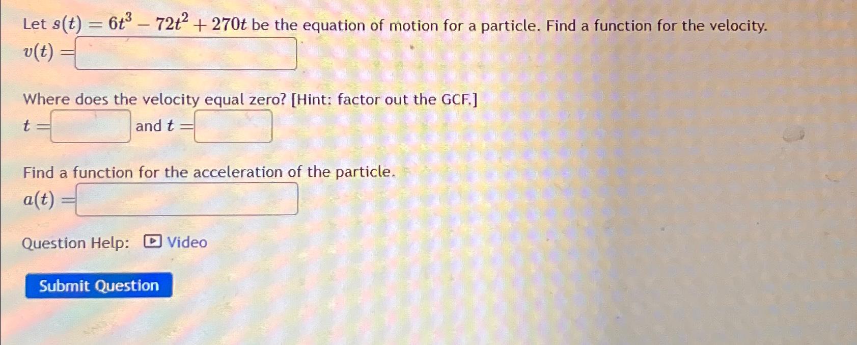 Solved Let s(t)=6t3-72t2+270t ﻿be the equation of motion for | Chegg.com