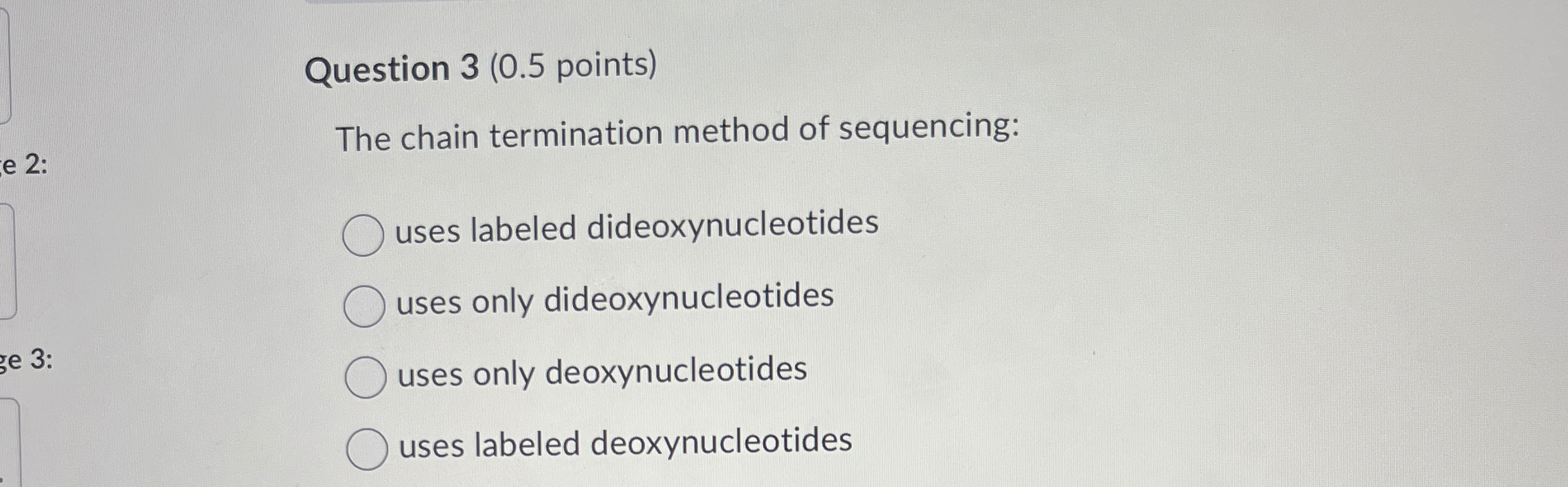 Solved Question 3 ( 0.5 ﻿points)The chain termination method | Chegg.com