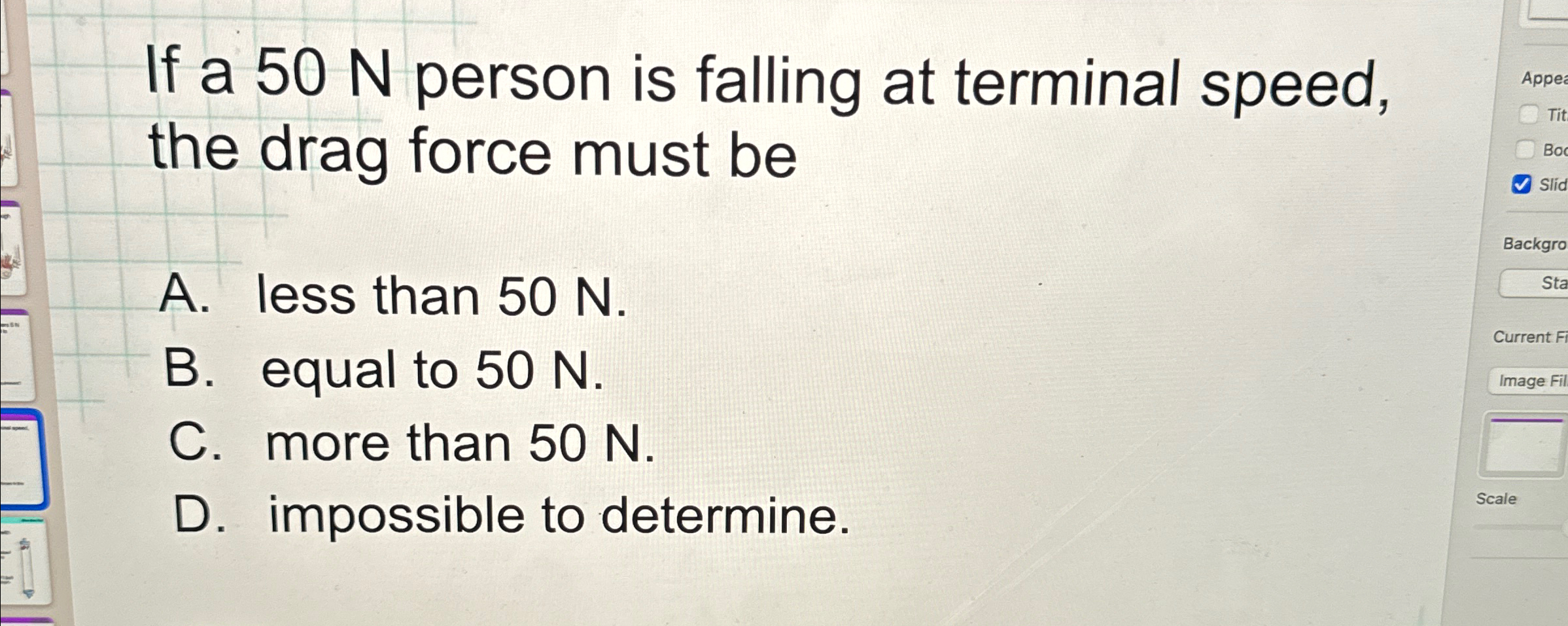 Solved If a 50N ﻿person is falling at terminal speed, the | Chegg.com