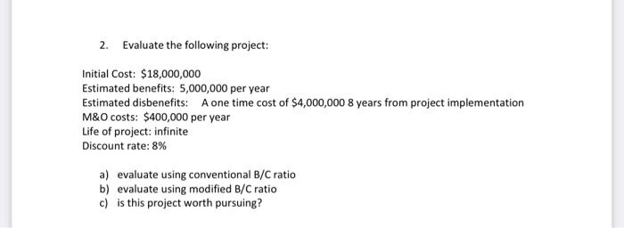 Solved 2. Evaluate the following project: Initial Cost: | Chegg.com