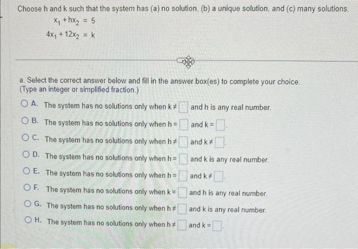 Solved Choose h and k such that the system has ( a ) no | Chegg.com