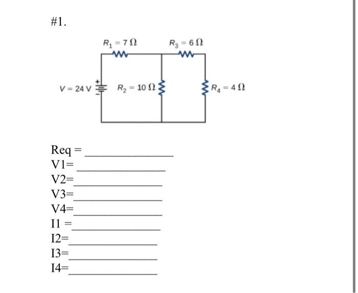 Solved #1. Req = V1= V2= V3 = V4= I= I2= I3 = I4= | Chegg.com