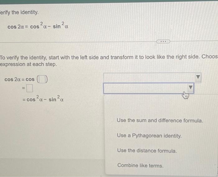 Solved Verify the identity. cos2α=cos2α−sin2α To verify the | Chegg.com