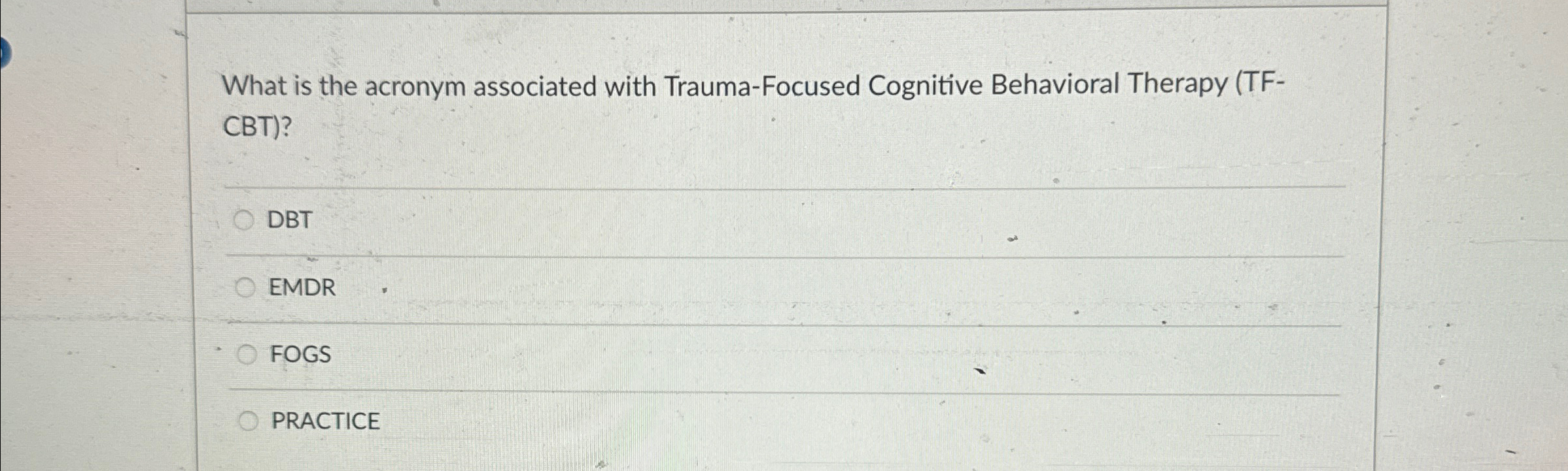 Solved What is the acronym associated with Trauma-Focused | Chegg.com
