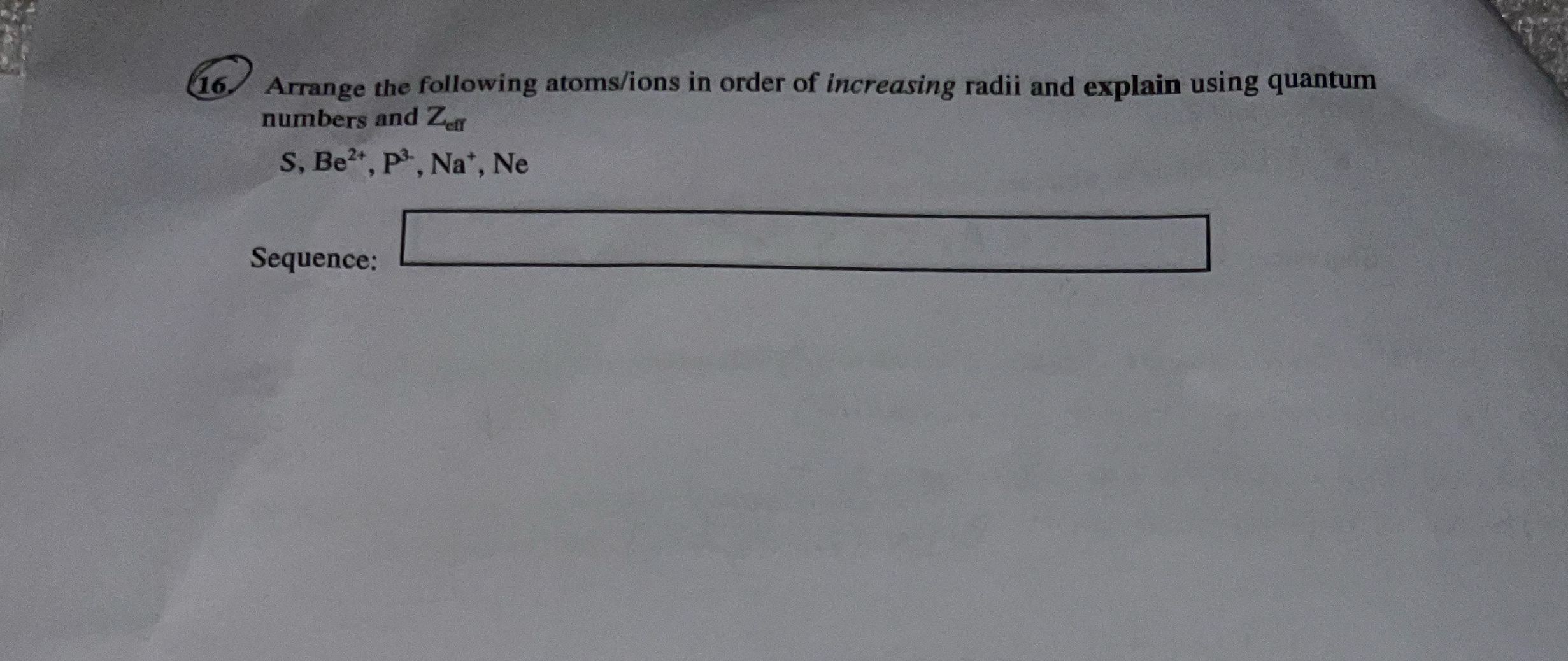 Solved Arrange the following atoms/ions in order of | Chegg.com