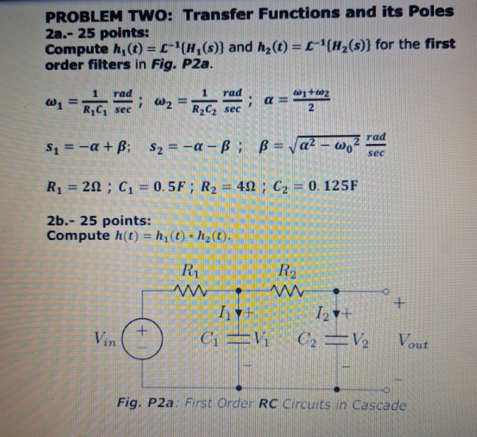 Solved PROBLEM TWO: Transfer Functions and its Poles 2a.- 25 | Chegg.com