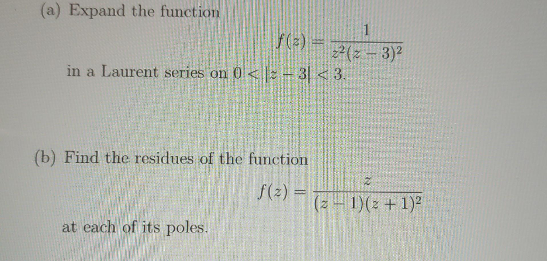 Solved (a) Expand the function f(z)=z2(z−3)21 in a Laurent | Chegg.com