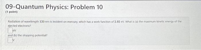 Solved 09-Quantum Physics: Problem 10 (1 point) Radiation of | Chegg.com